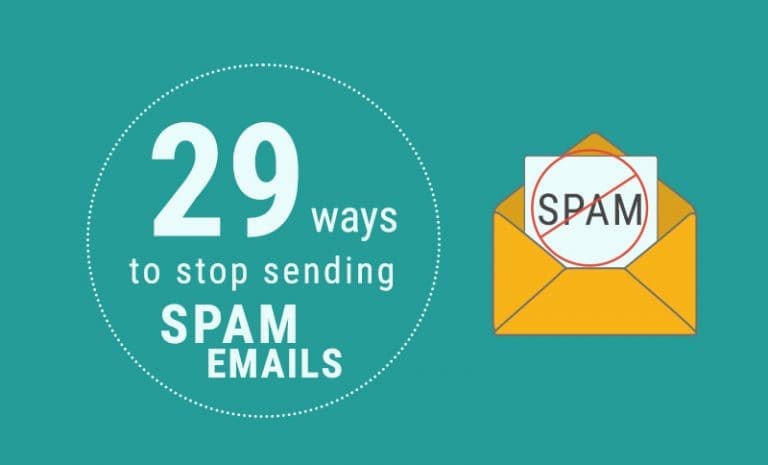 29 Ways To Stop Sending Spam Emails