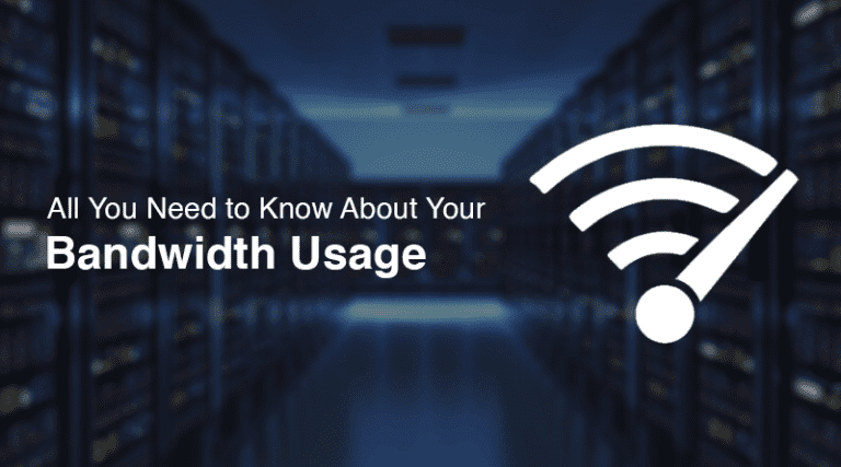 Do You Have An Idea About Your Bandwidth Usage?