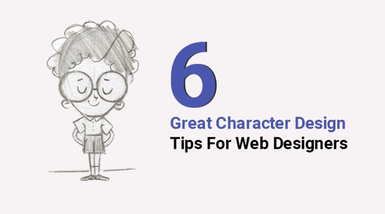 6 Great Character Design Tips For Web Designers