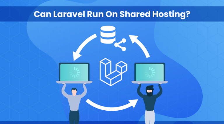 Can Laravel Run On Shared Hosting? | MilesWeb
