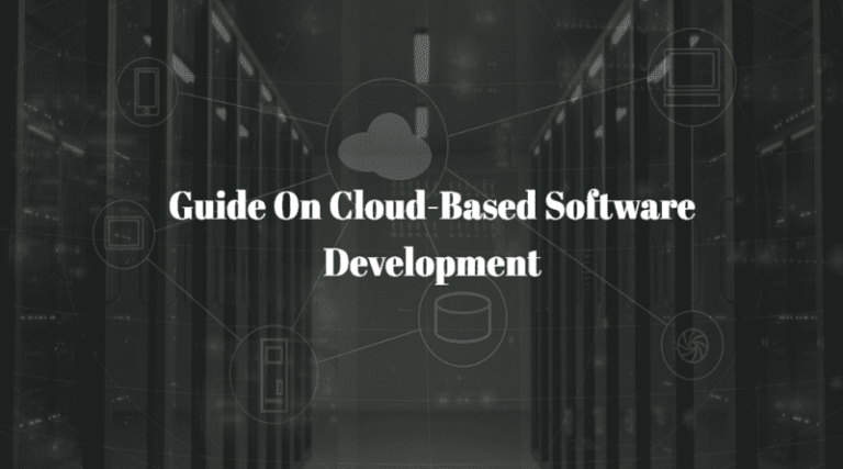 A Complete Guide On Cloud-Based Software Development | MilesWeb