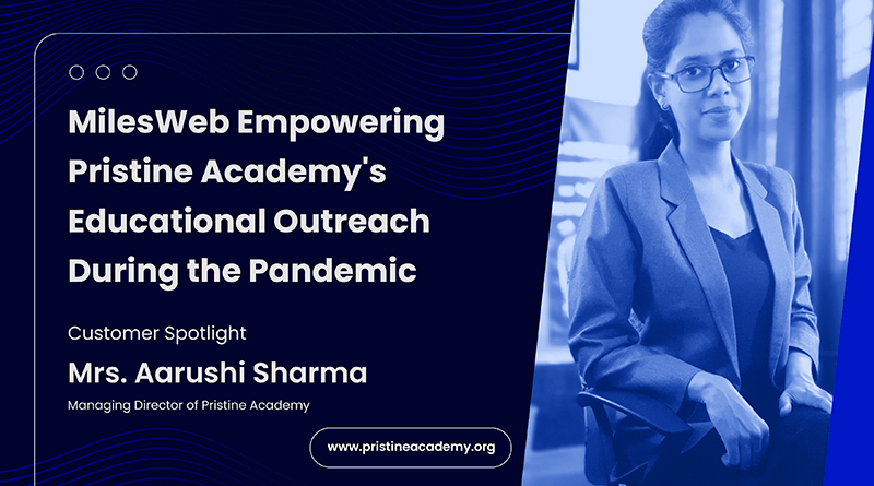 MilesWeb Empowering Pristine Academy's Educational Outreach During the Pandemic