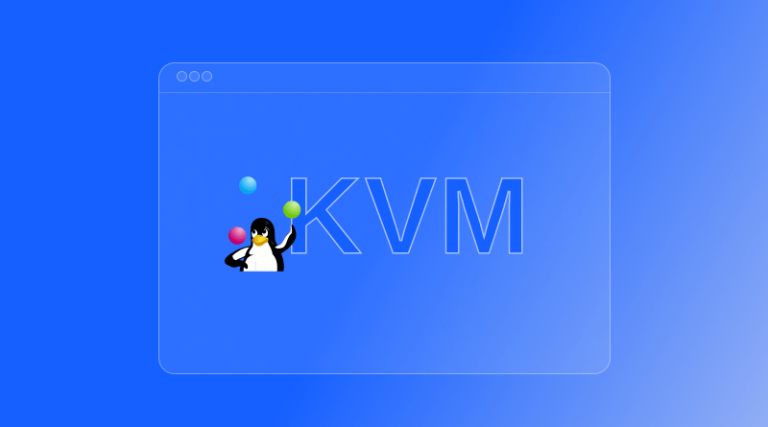 What is KVM? Everything You Need to Know About Kernel-Based Virtual ...