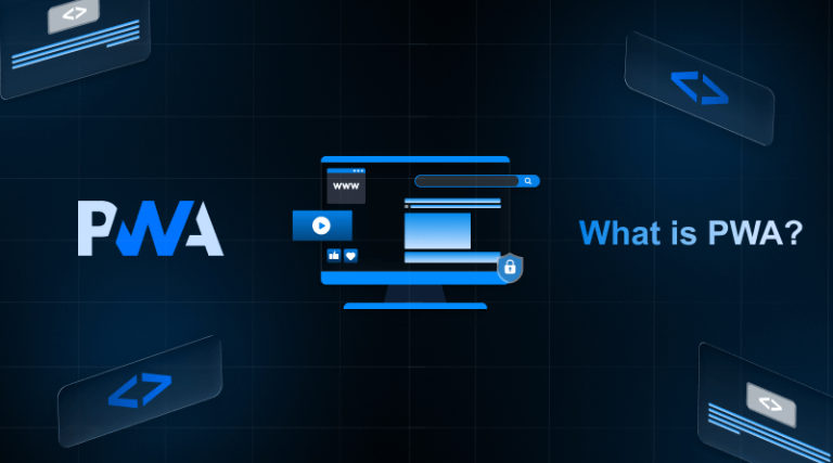What is PWA? A Comprehensive Guide