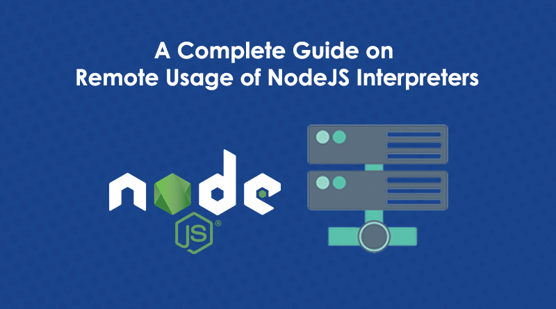 Remote Usage Of Nodejs Interpreters In Easy Way