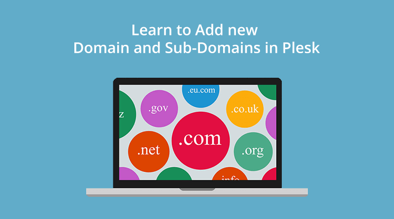 How to create Addon Domain and Sub-domain in Plesk? - Web Hosting FAQs ...